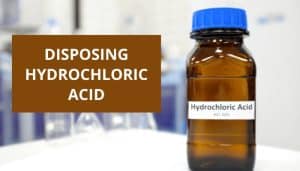 How to Dispose of Hydrochloric Acid? The Safe Way! - How to Dispose