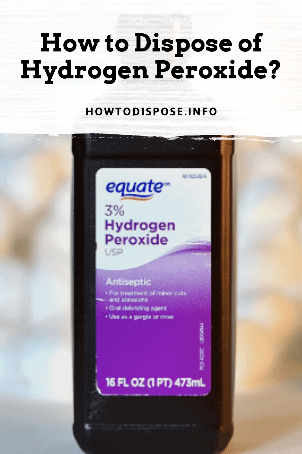 How to Dispose of Hydrogen Peroxide? - How to Dispose